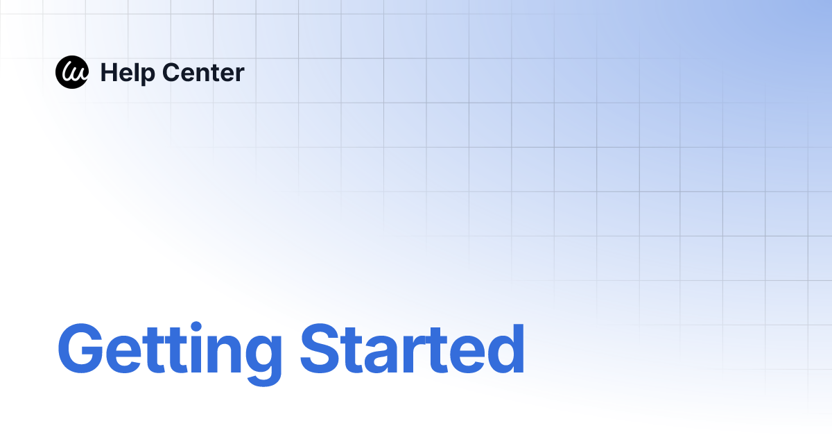 Getting Started | Help Center
