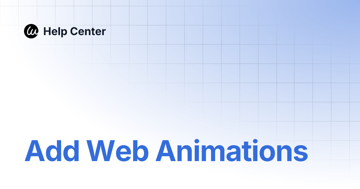 Add Web Animations | Help Center